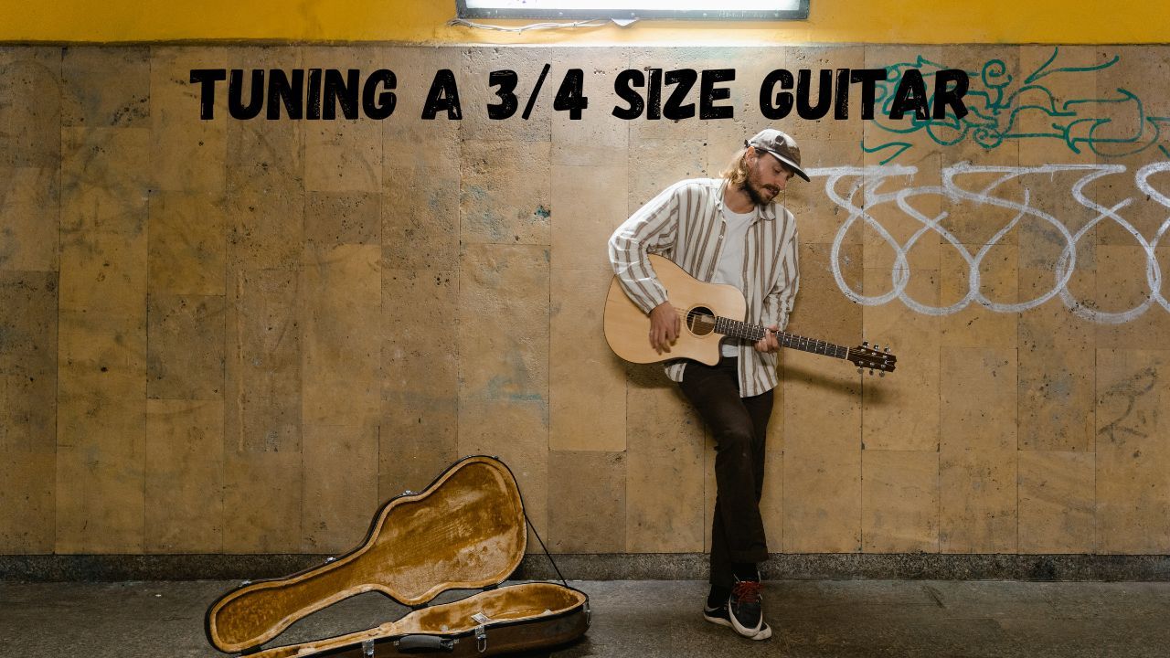 Tuning a 3/4 Size Guitar: Mastering the Perfect Pitch - Best Music ...
