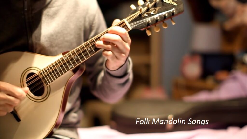 Folk Mandolin Songs: A Soulful Collection for Music Lovers - Best Music ...